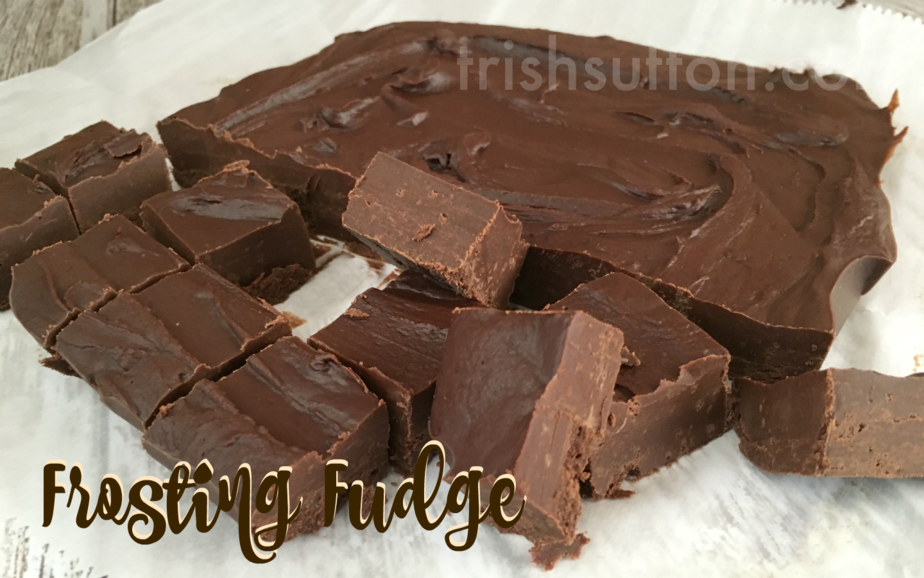 Two Ingredient Frosting Fudge - Trish Sutton