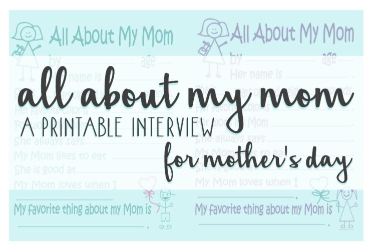 All About My Mom Free Printable Interview for Kids