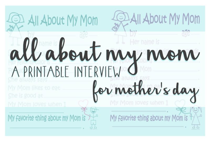All About My Mom Free Printable Interview for Kids