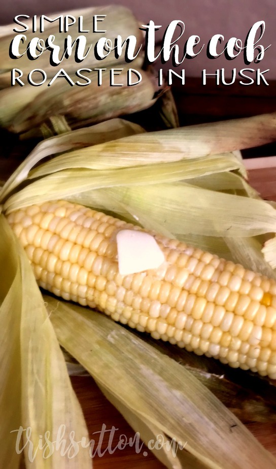 Simple Corn On The Cob; Roasted In Husk (No Shucking)