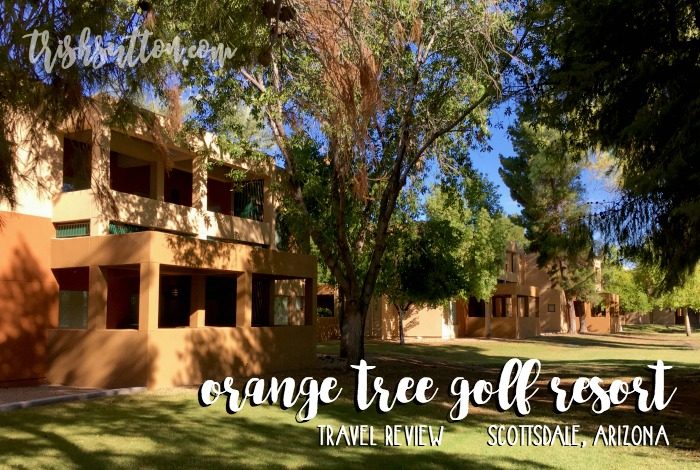 Orange Tree Golf Resort; Scottsdale, Arizona Travel Review