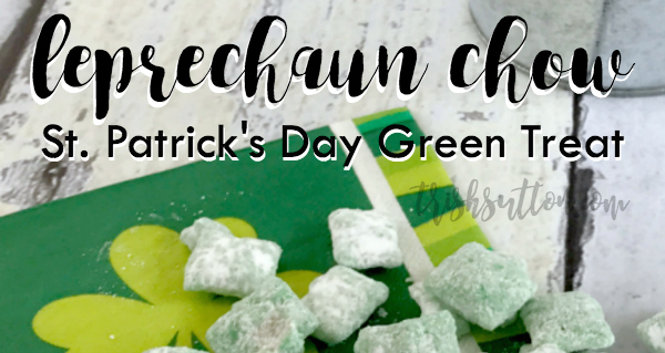 St. Patrick's Day Recipe Leprechaun Chow Muddy Buddies