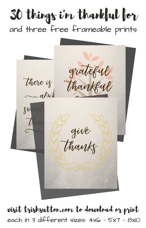 Thankful Thirty; Three Free Frameable Prints {3 sizes each} Thankful Thirty; Three Free Frameable Prints {3 sizes each}