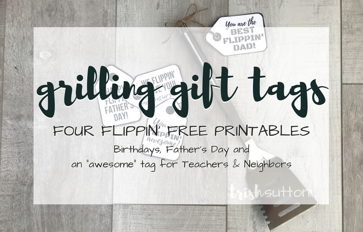 Grilling Gift Tags | Four Flippin Free Printables for Father's Day