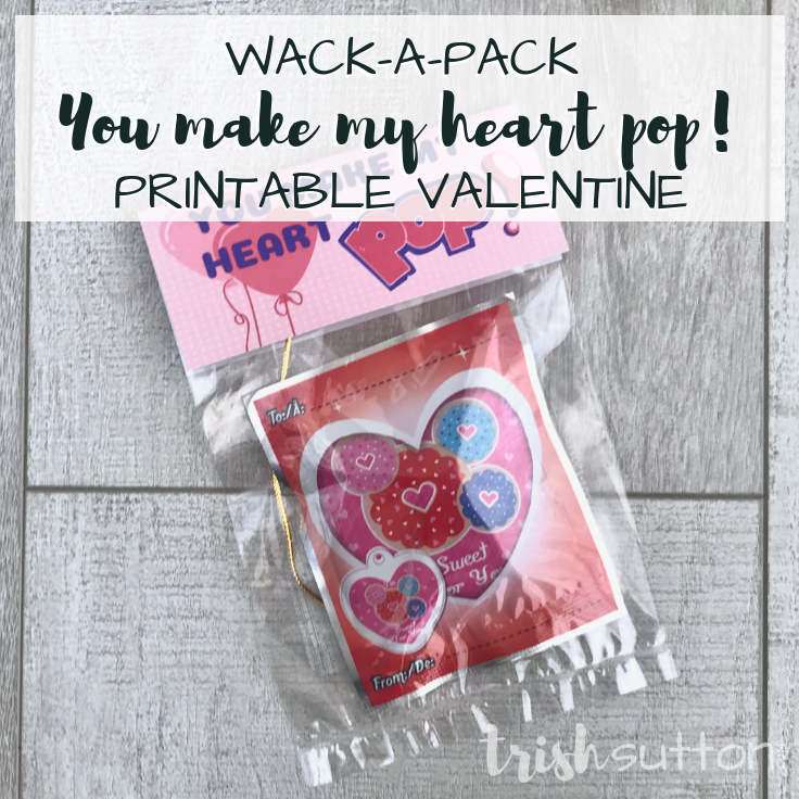 Wack-A-Pack Valentine Printable | You Make My Heart Pop